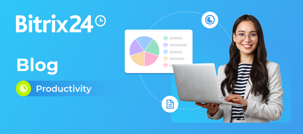 Learn more about productivity tools in Bitrix24